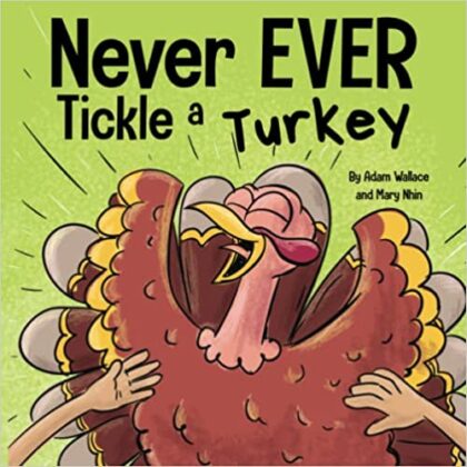 Never EVER Tickle a Turkey – The Activity Room® by Hands On As We Grow®